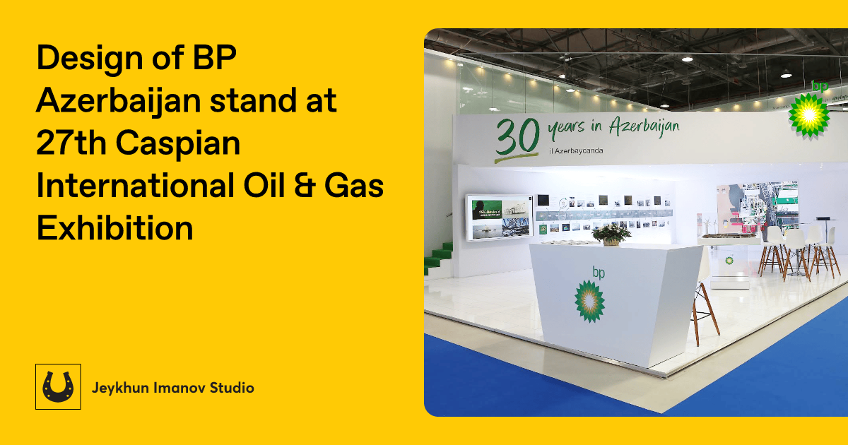 Design of BP Azerbaijan stand at 27th Caspian International Oil & Gas ...