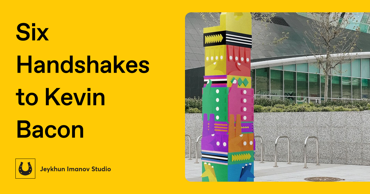 Six Handshakes to Kevin Bacon